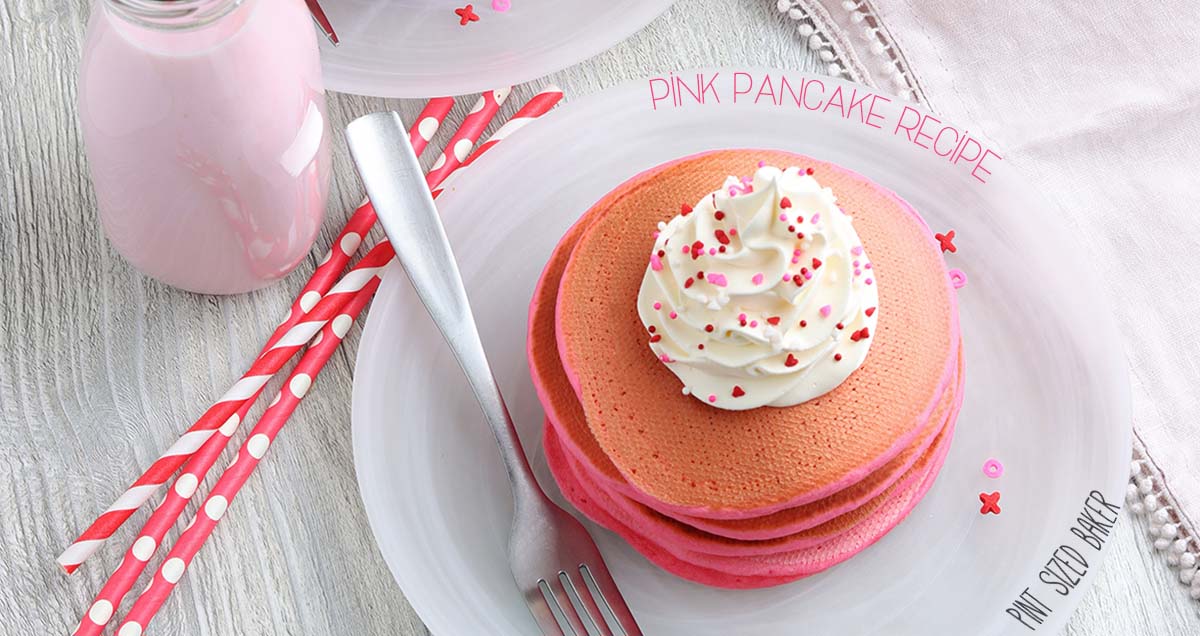 My famous Pink Pancake Recipe • Pint Sized Baker